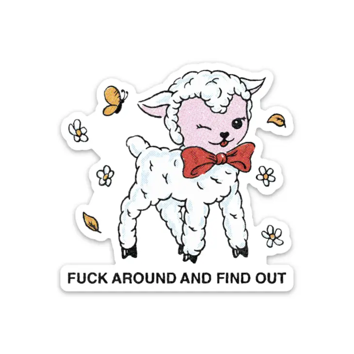 F Around And Find Out Sticker – Shop The Pug